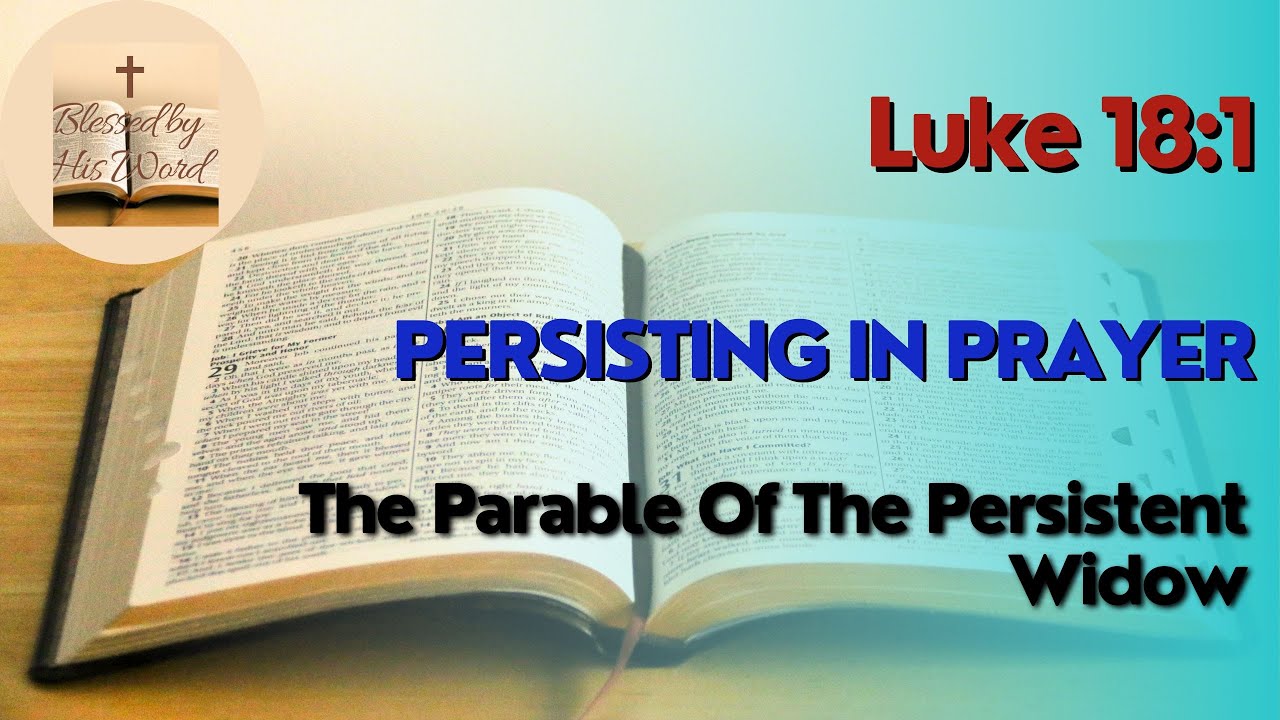 Persisting In Prayer | Luke 18:1 | Verse Of The Day | January 30, 2024 ...