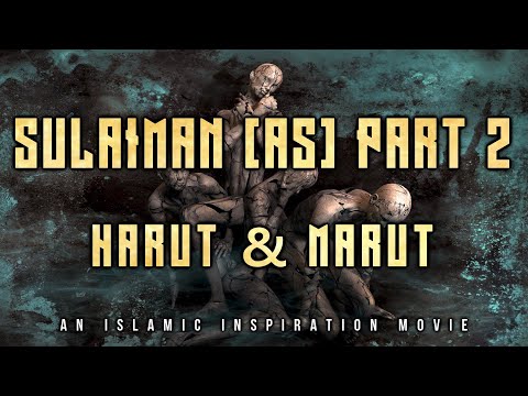 [BE040] Sulaiman AS Part 2 - Harut & Marut [Origin Of Black Magic]