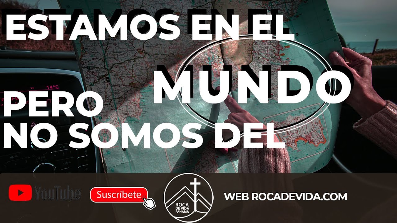 ESTAMOS EN EL MUNDO PERO NO SOMOS DEL MUNDO | PASTOR JUAN MARIO HERRERO ...