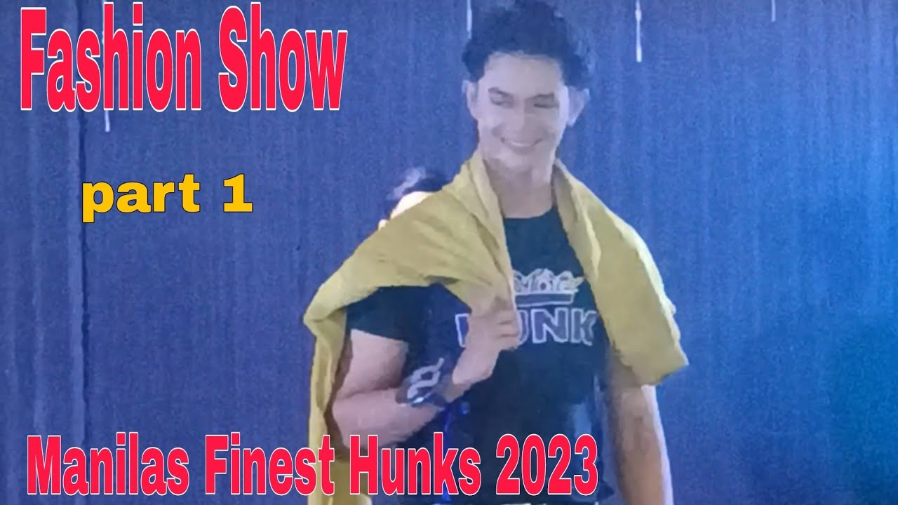 Fashion Show:Manilas Finest Hunks 2023 part 1 - YouTube