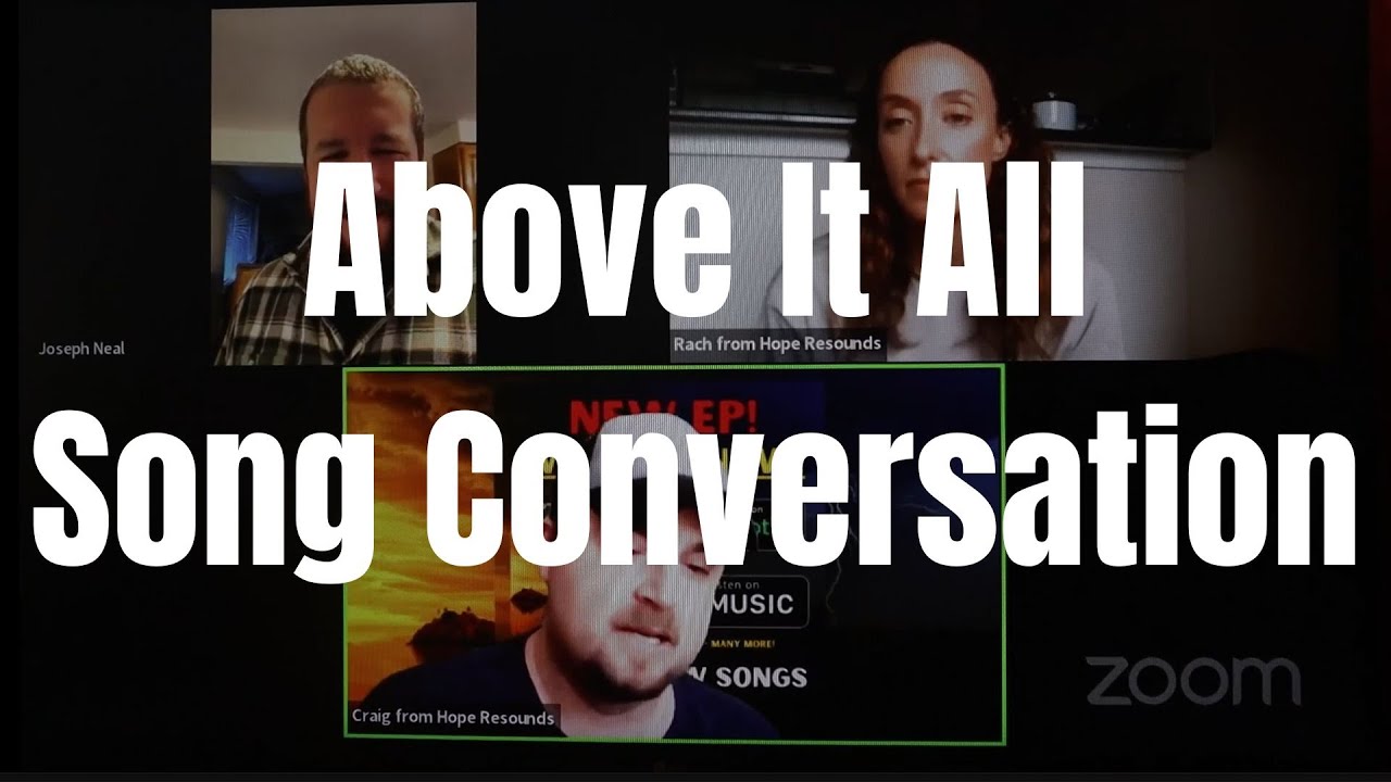 'Above It All' Song Conversation - YouTube