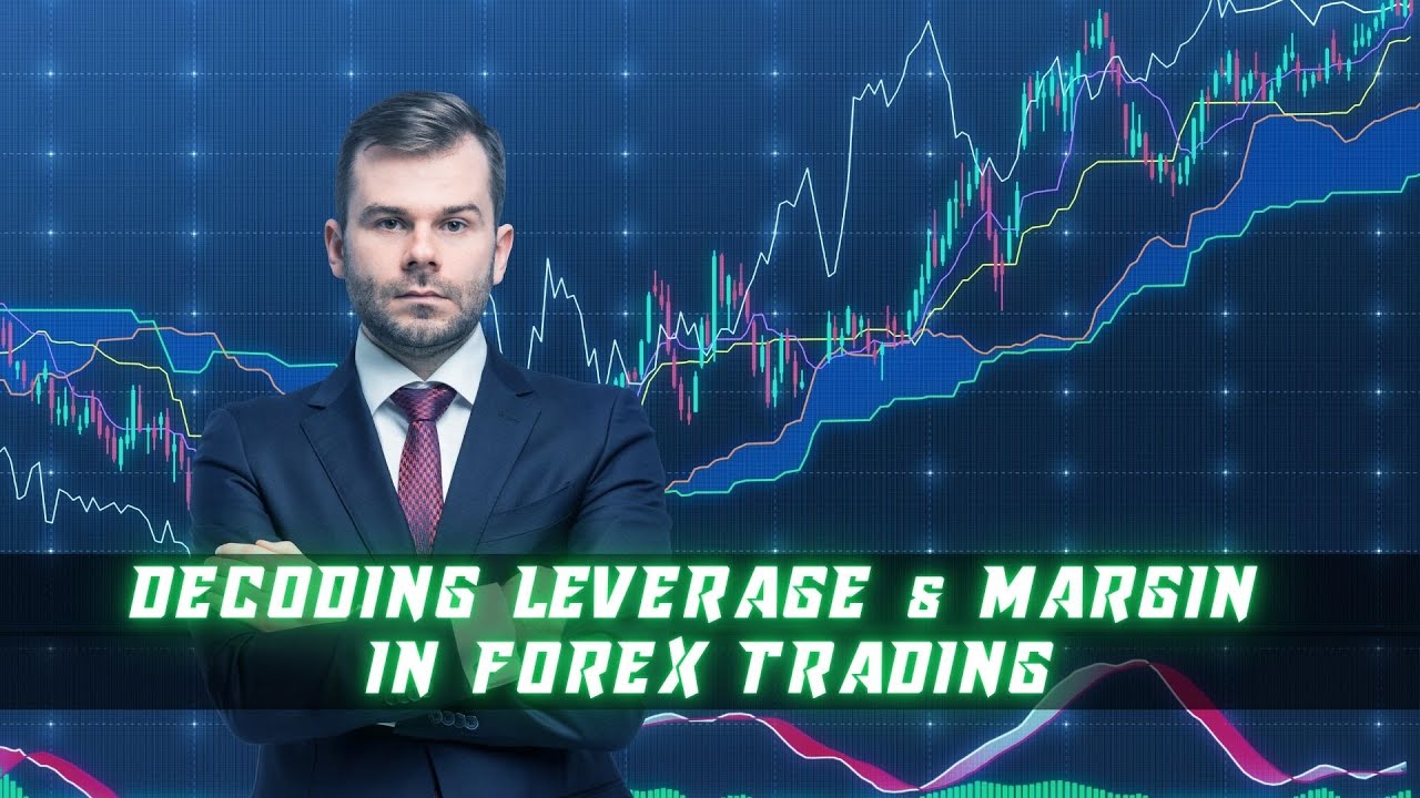 Decoding Leverage & Margin In Forex Trading - YouTube