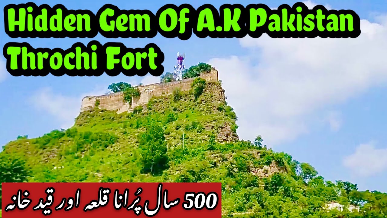 Throchi Fort Azad Kashmir |#Gulpur Kotli Historical Places In Azad ...