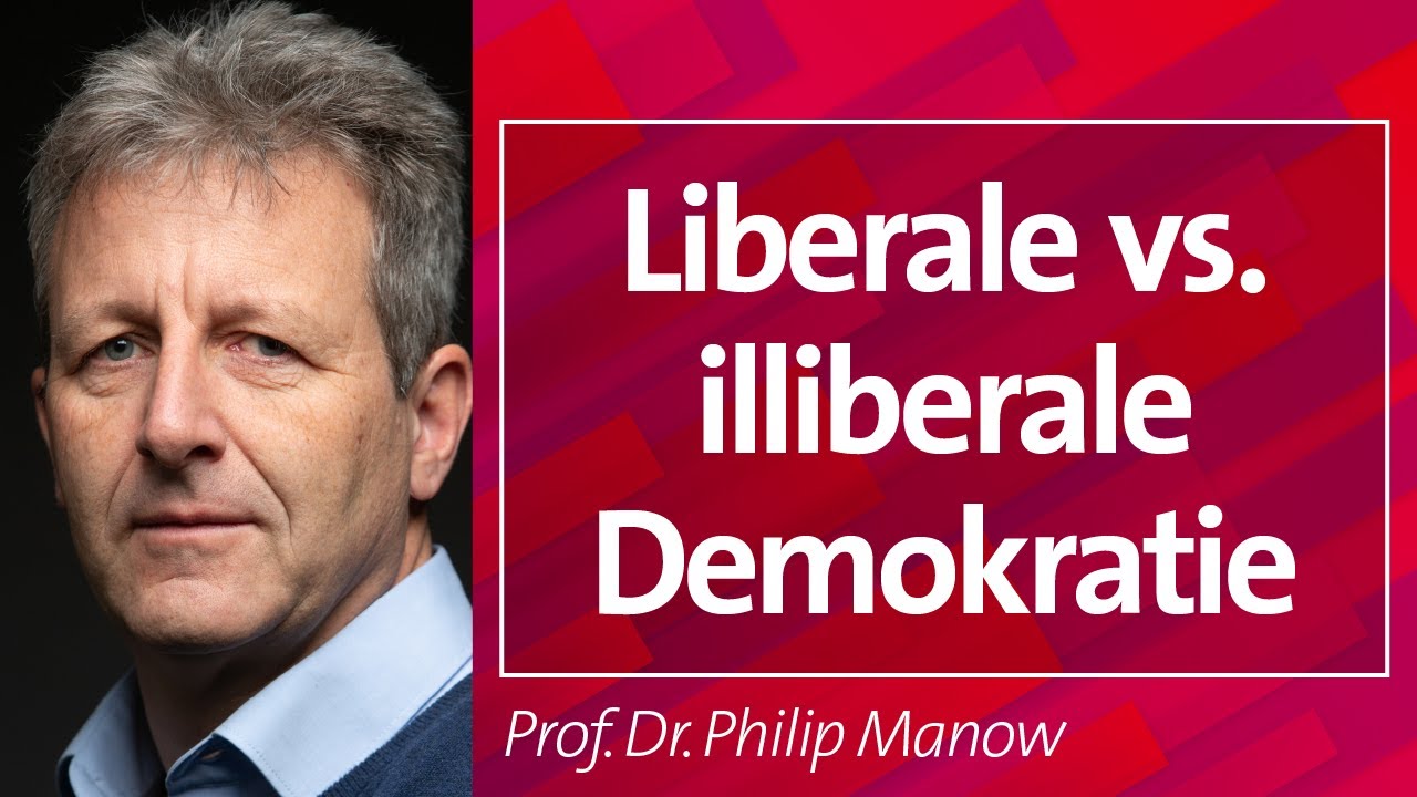 Liberale versus illiberale #Demokratie - Prof. Philip Manow, 30.09.24 ...