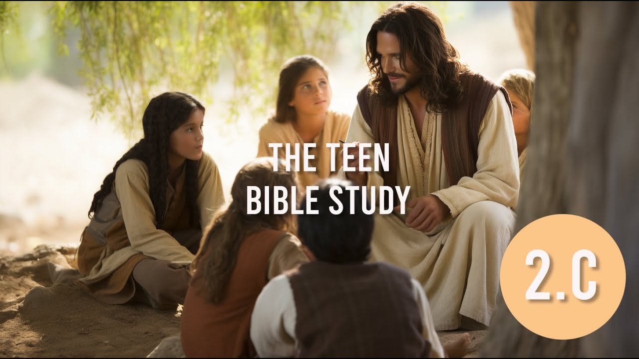 The Teen Bible Study 2C - YouTube