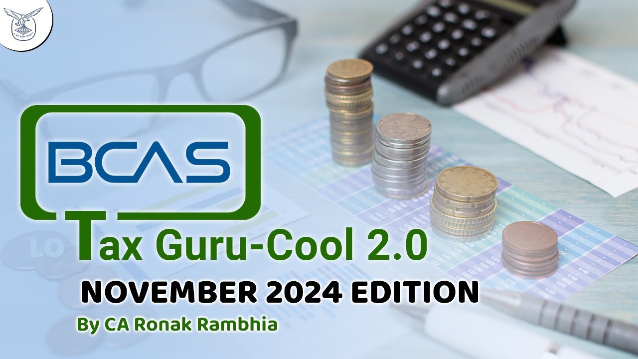 Tax Guru Cool 2.0 November 2024 Edition by CA Ronak Rambhia - YouTube