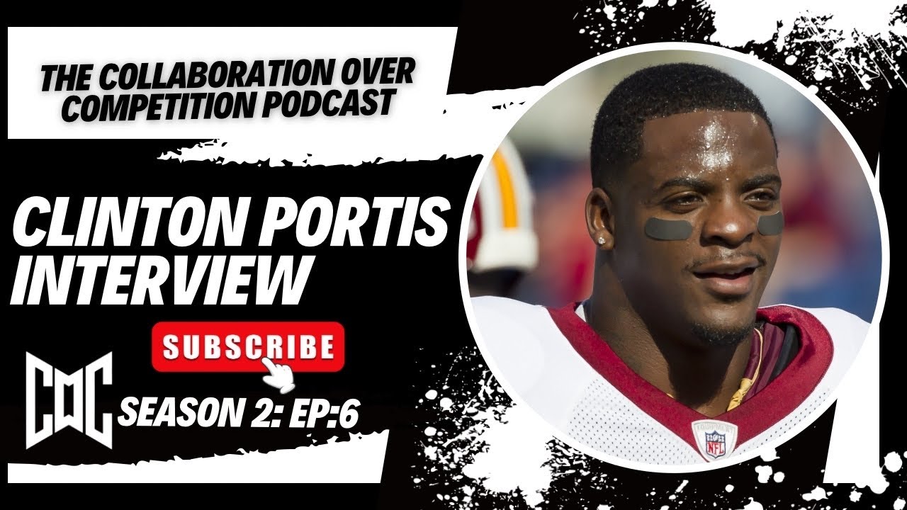 Clinton Portis on Prison, Collaboration, Mental Health, NFL, Youth ...