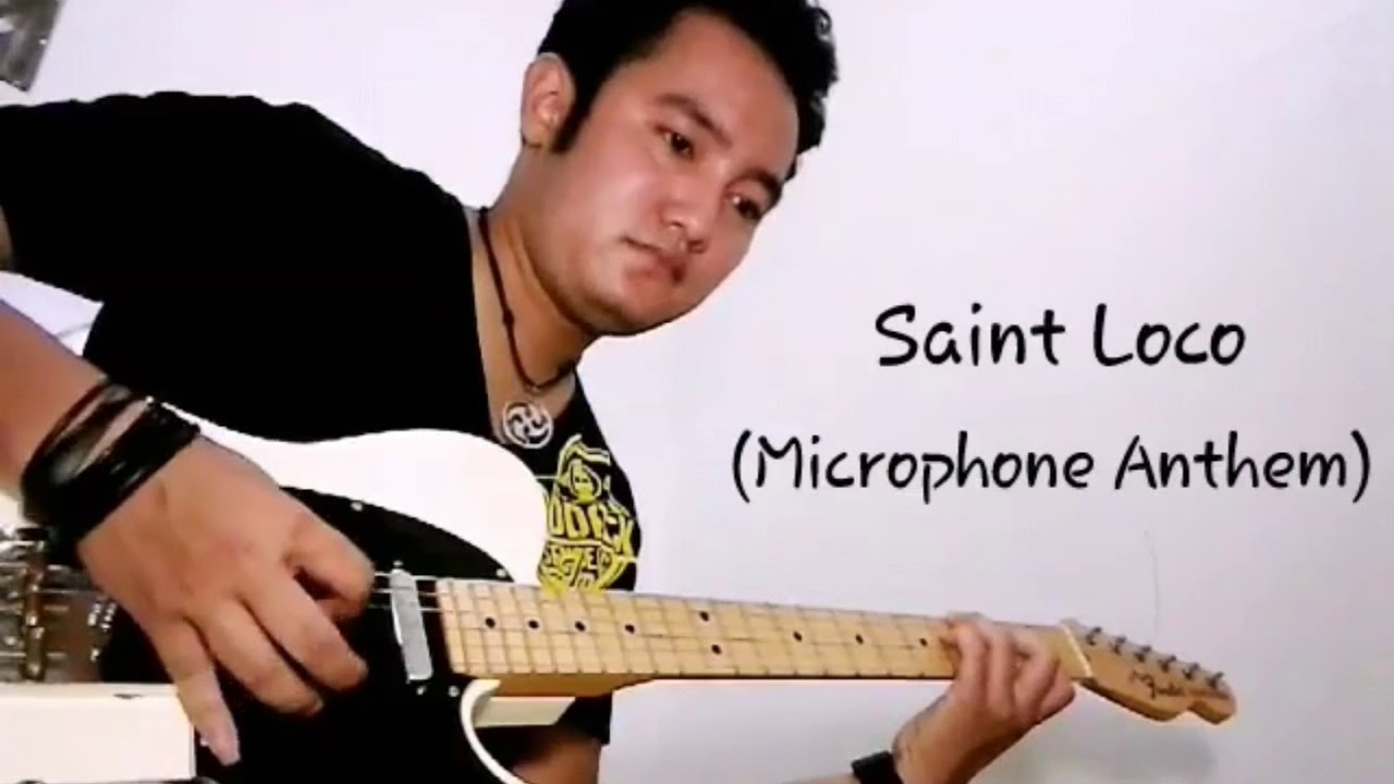 Saint Loco (Microphone Anthem) Guitar Cover - YouTube