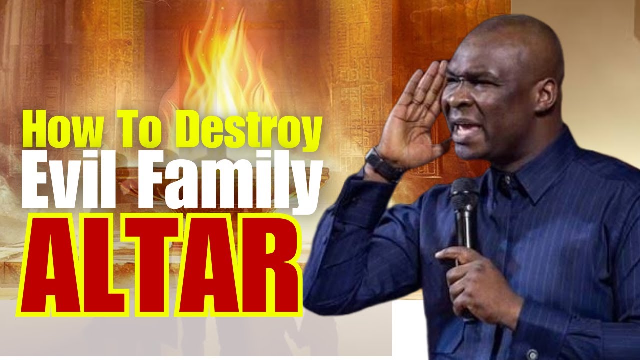 HOW TO DESTROY EVIL FAMILY ALTAR || WITH APOSTLE JOSHUA SELMAN - YouTube