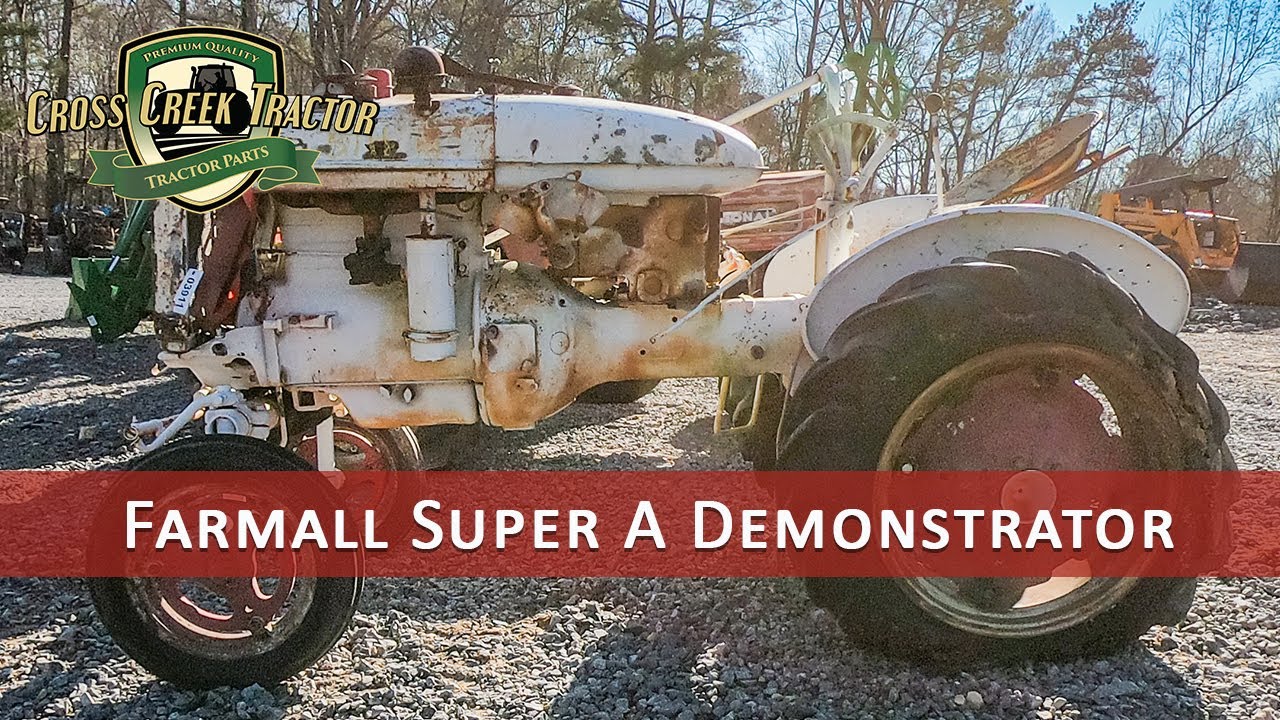 Farmall Super A Demonstrator Tractor Parts - YouTube