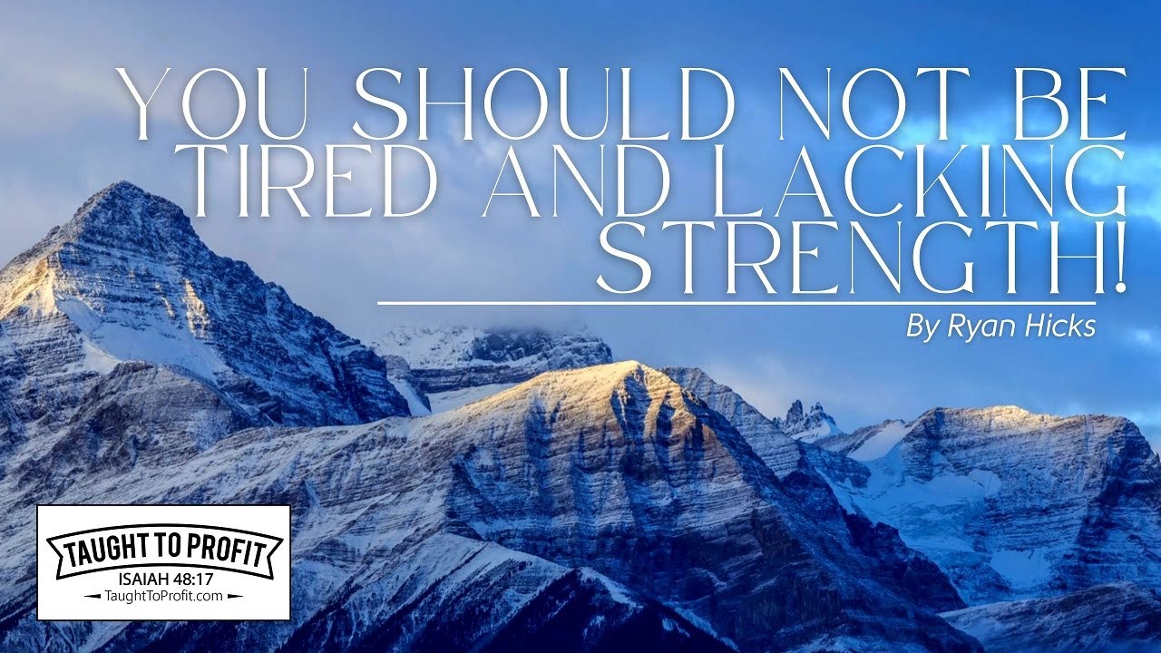 You Should Not Be Tired And Lacking Strength! The Joy Of The Lord Is ...