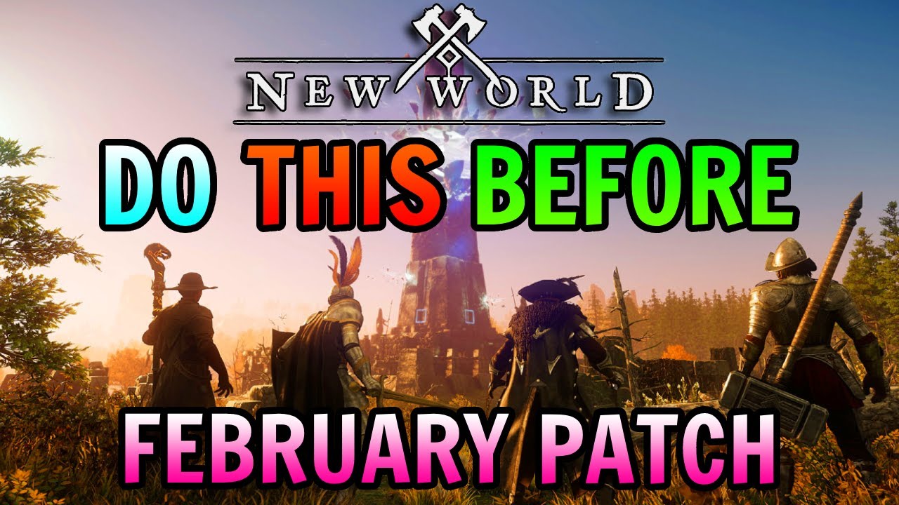 How To Effectively Prepare for New World's February Update! - YouTube