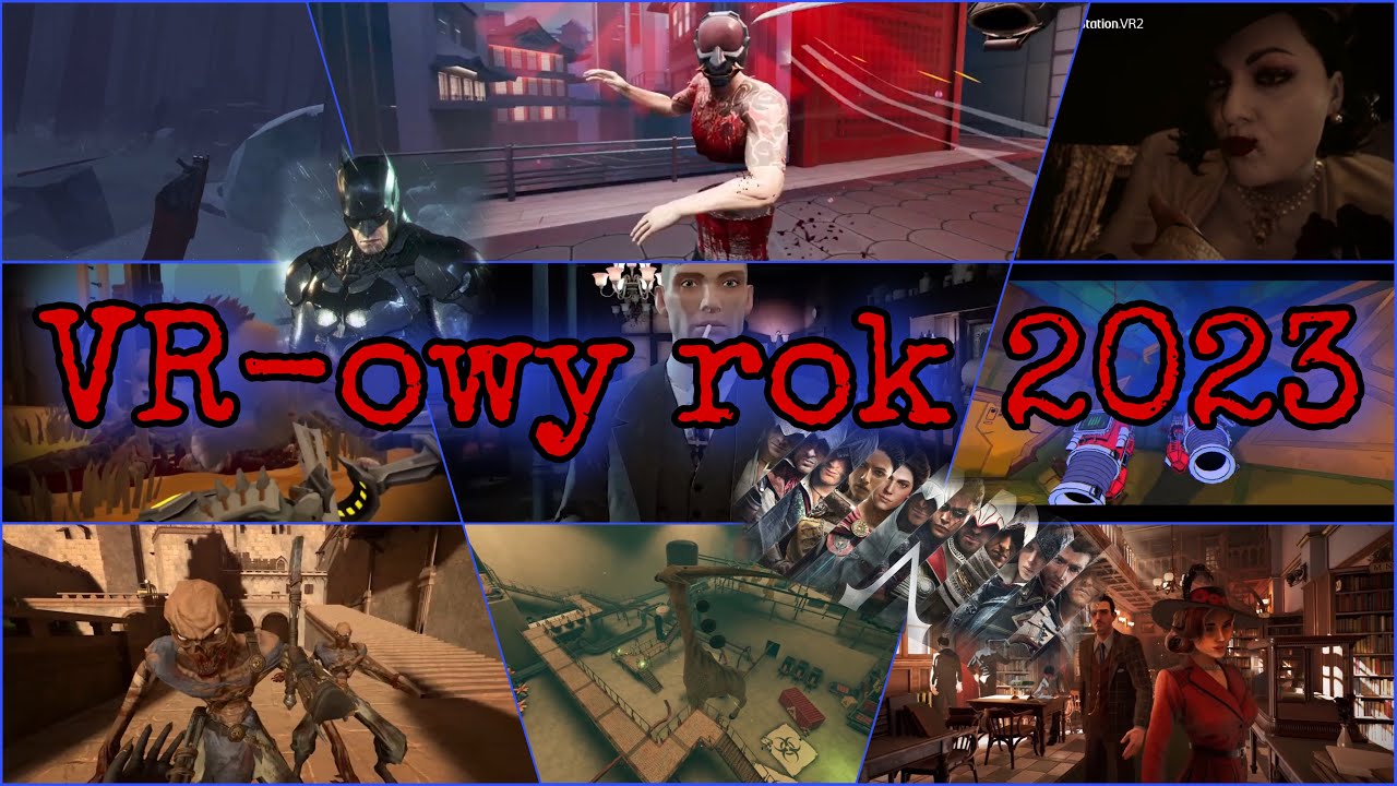 VR-owy rok 2023 | Przegląd premier na platformy QUEST, PICO, PCVR, PSVR2 - YouTube