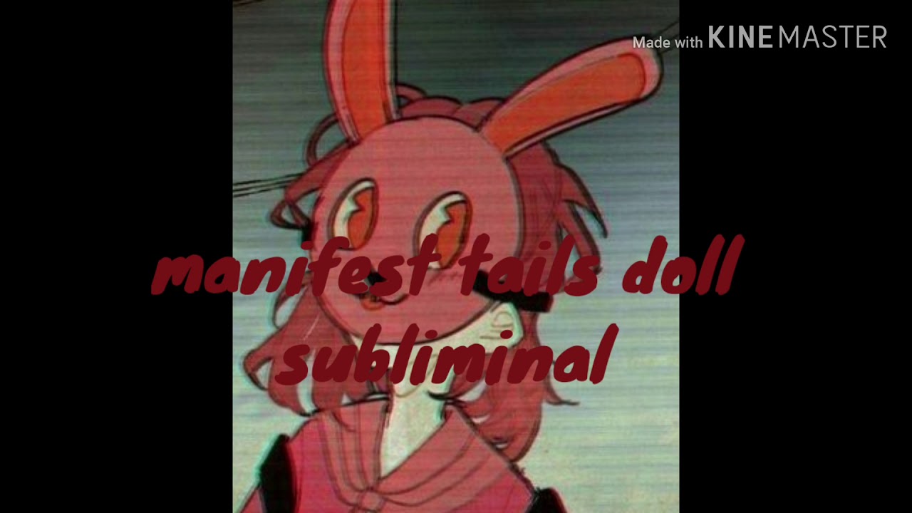 manifest tails doll subliminal - YouTube