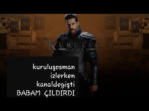 #kışkırtma  Kuruluş osman  izlerken kanal degiştirdik babam Çıldırdı 25. bölüm #ErtugrulUrdu