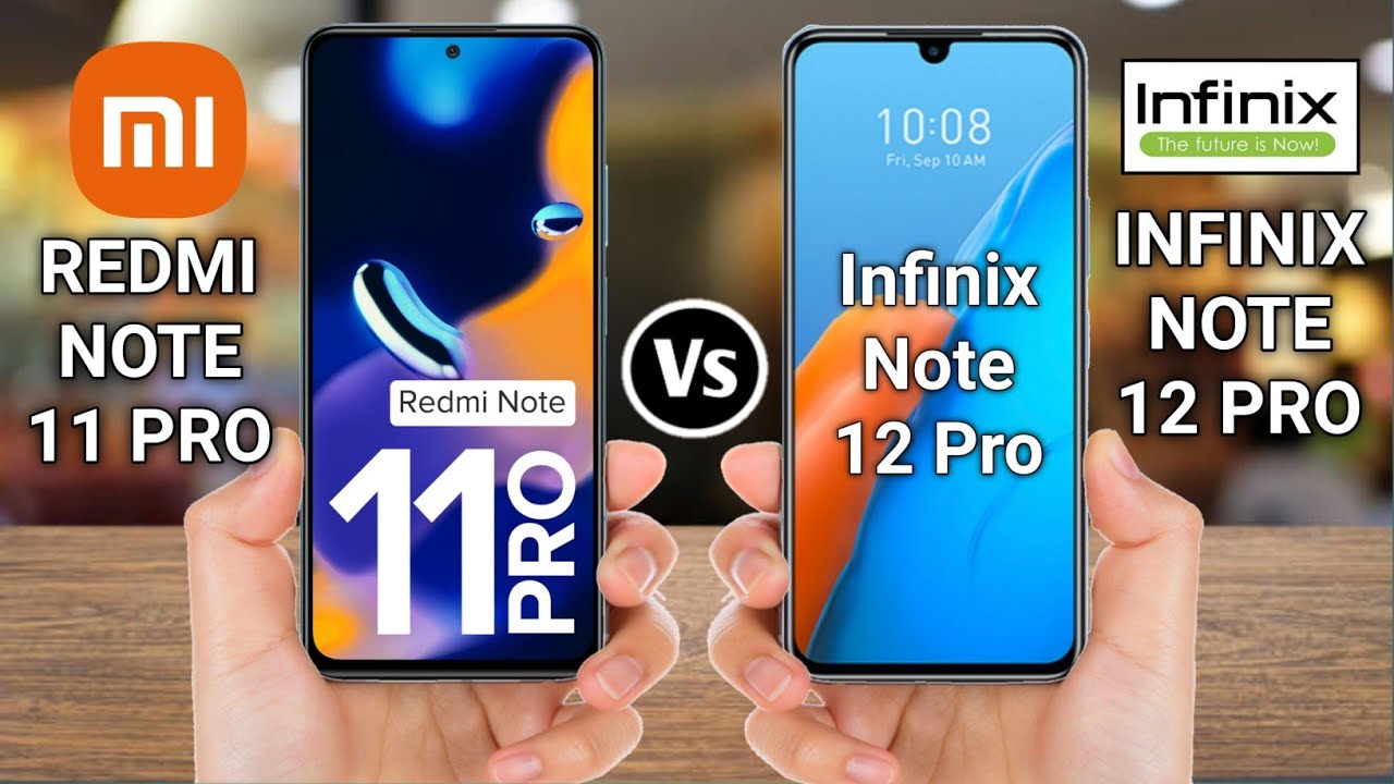 Redmi Note 11 Pro Vs Infinix Note 12 Pro - YouTube