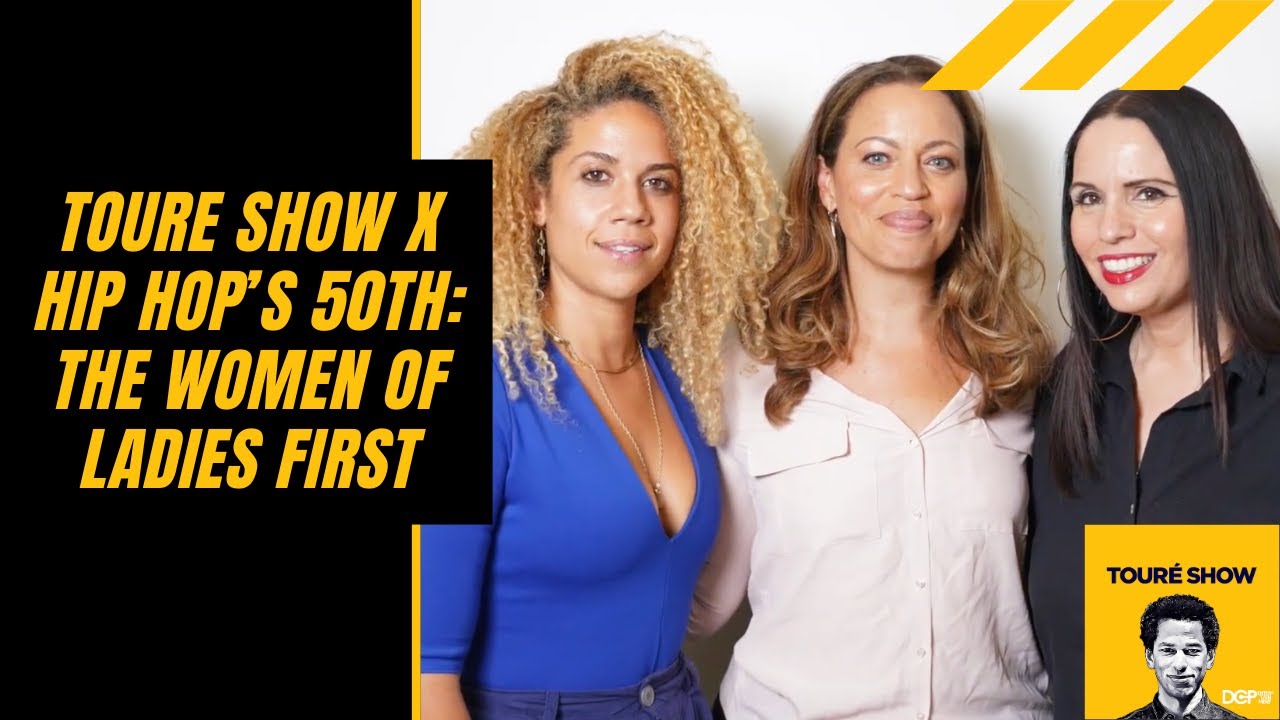 Toure Show x Hip Hop's 50th: The Women of Ladies First - YouTube