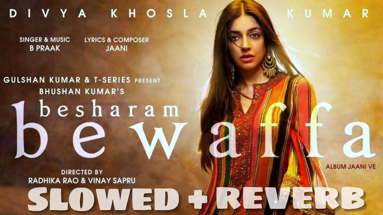 Besharam Bewaffa Song: Divya K, Gautam G, Siddarth G | B Praak, Jaani ...