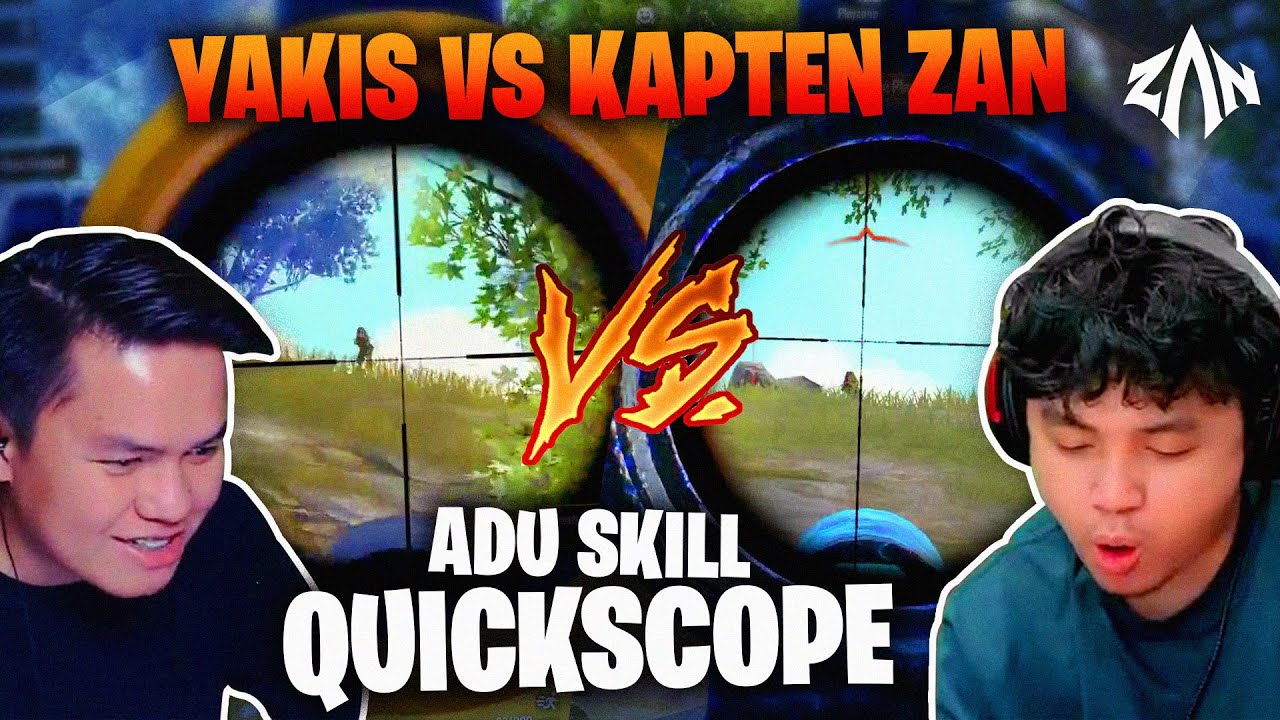 Kapten Zan vs Yakis, Adu Skill Quickscope, siapa yang lebih jago ...
