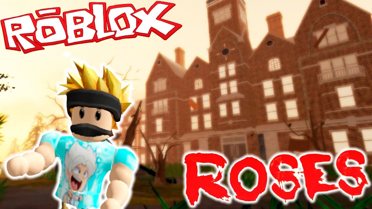 EL ASILO TERRORIFICO #1 | ROSES | ROBLOX - YouTube
