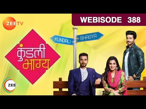 Kundali Bhagya - Hindi TV Serial - Ep 388 - Webisode - Sanjay Gagnani, Shakti, Shraddha -Zee TV