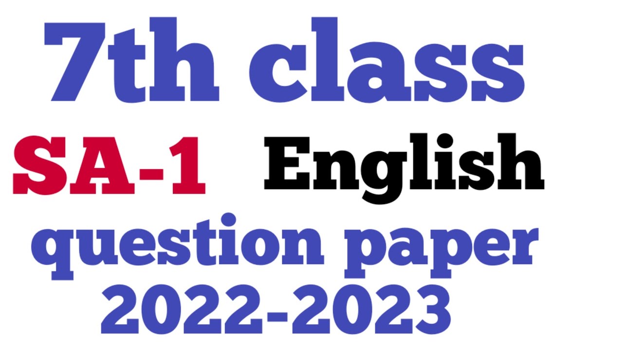 7th Class SA 1 English Question Paper 2022 2023 YouTube 7th-class-sa-1-english-question-paper-2022-2023-youtube