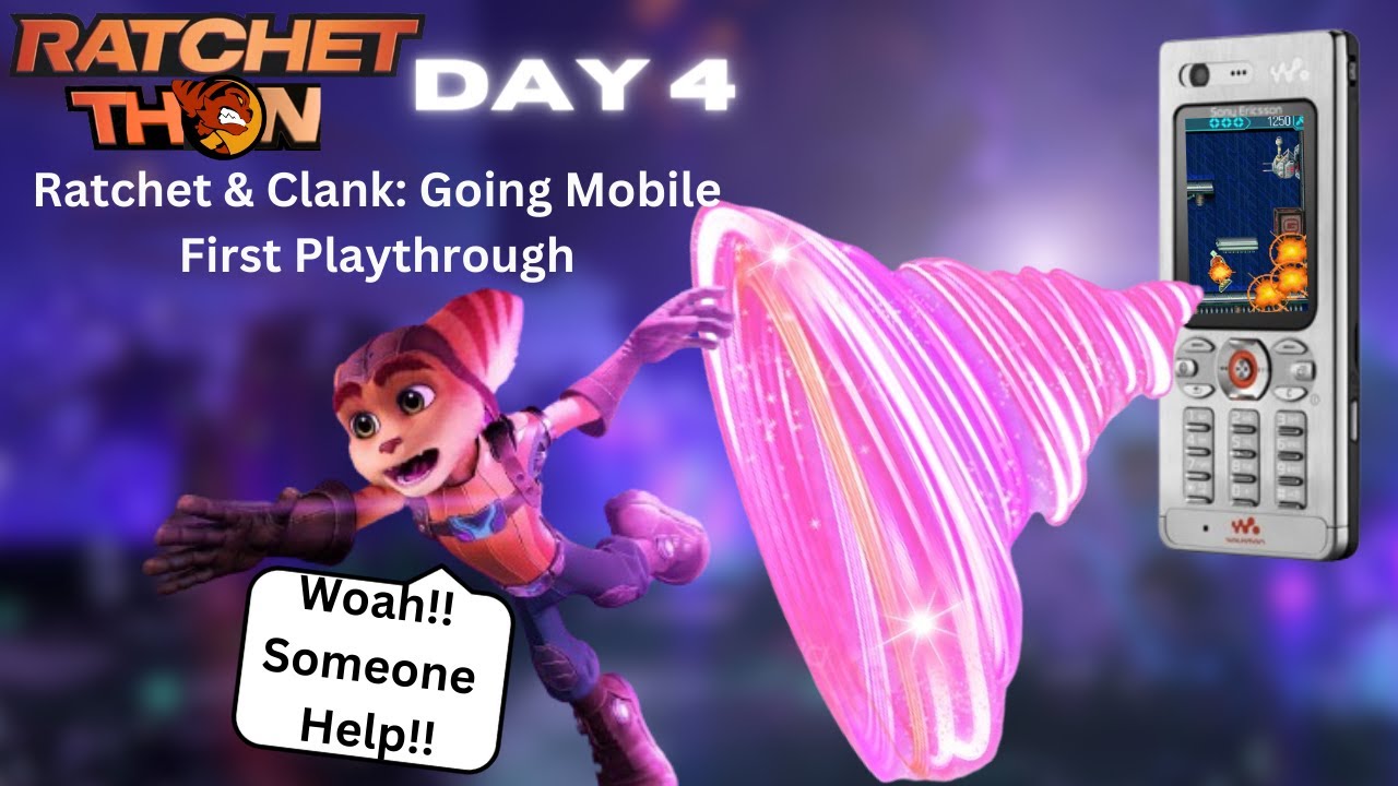 Ratchet-Thon Day 4 - Ratchet & Clank: Going Mobile First ever ...