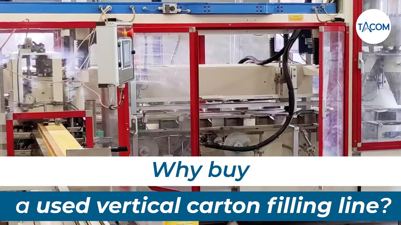 Why buy a used vertical carton filling line? TACOM reconditioned ...