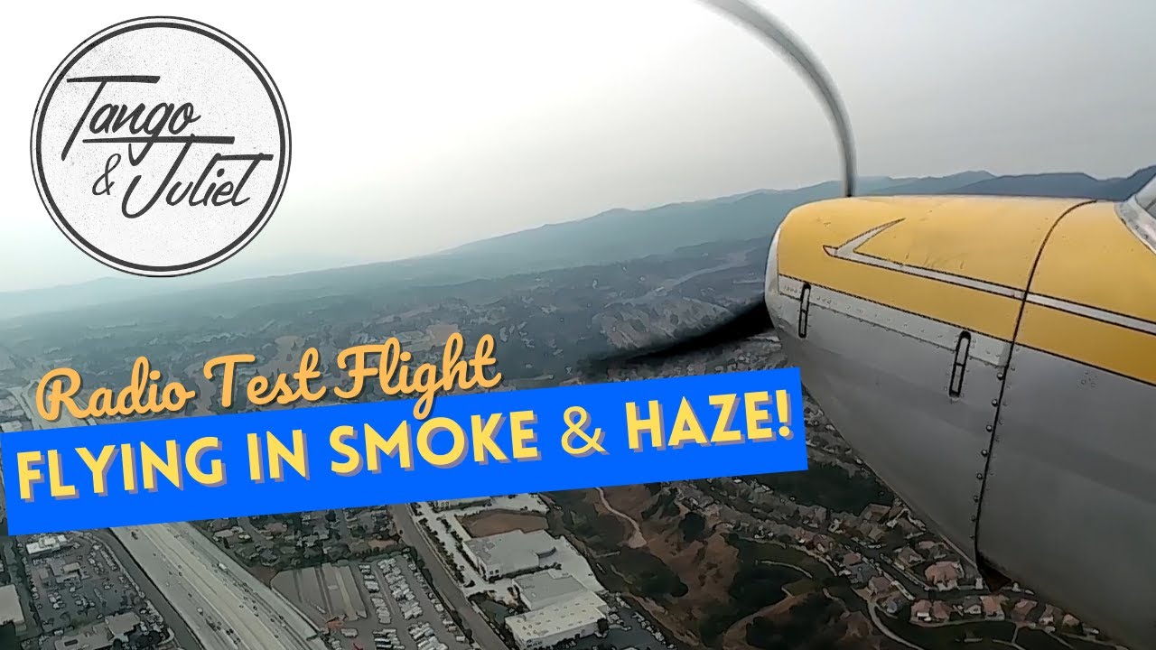 Flying in Smoke and Haze! - Test Flight during the California Fires ...