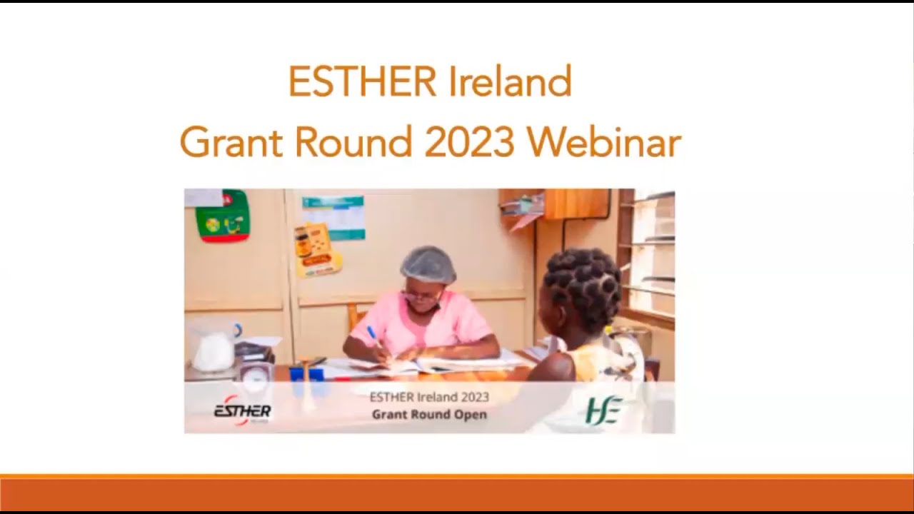 ESTHER Ireland Grant Round 2023 Webinar - YouTube