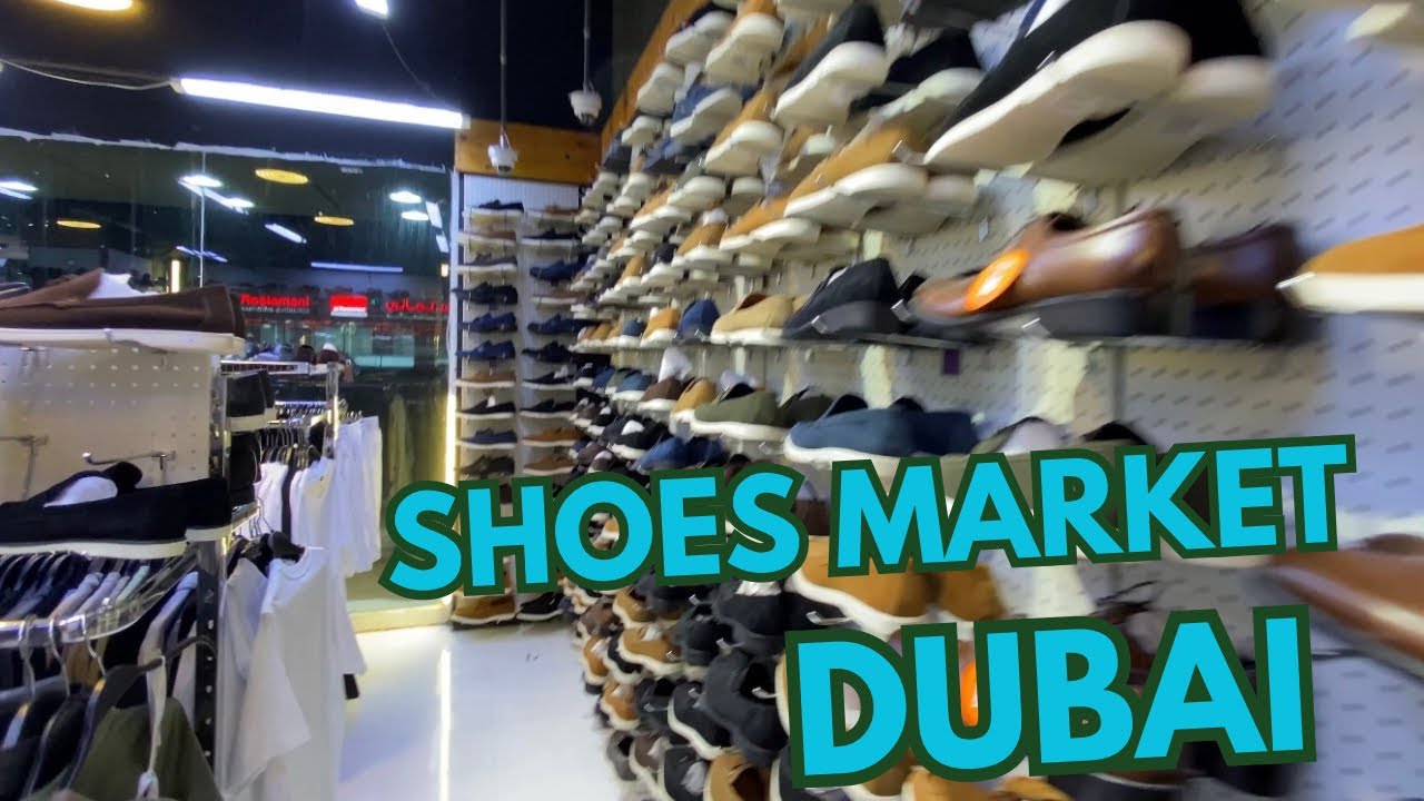 Exploring Dubai’s Biggest Shoe Market 🏙️ | Unbelievable Prices & Latest ...