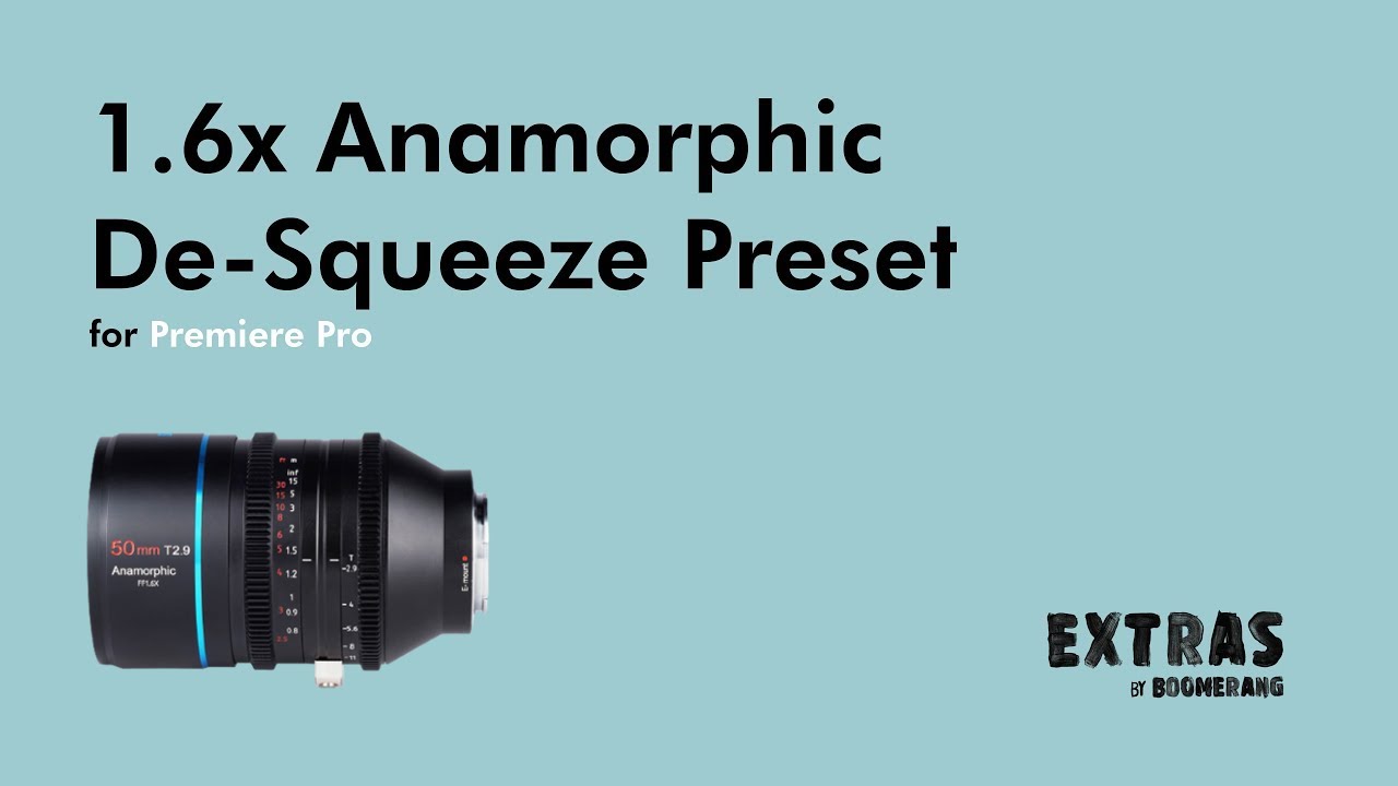 Magically De-Squeeze your Anamorphic Footage | Boomerang Extras - YouTube
