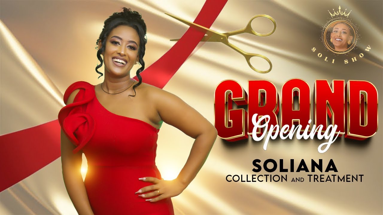 Grand opening by Soliana -መመረቕታ ዱካን - YouTube