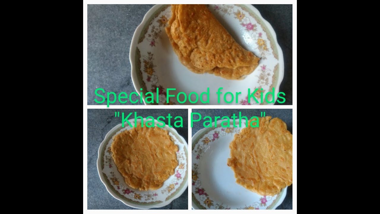 Khasta Paratha/ Best food for Kids over 1 years - YouTube