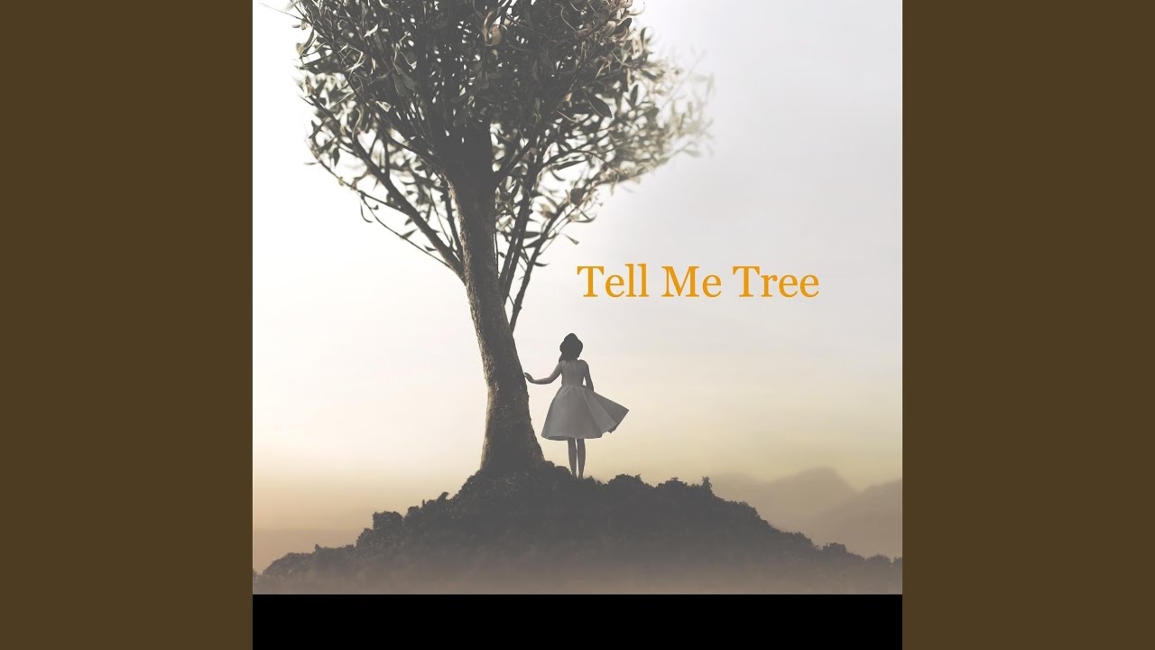 Tell Me Tree - YouTube