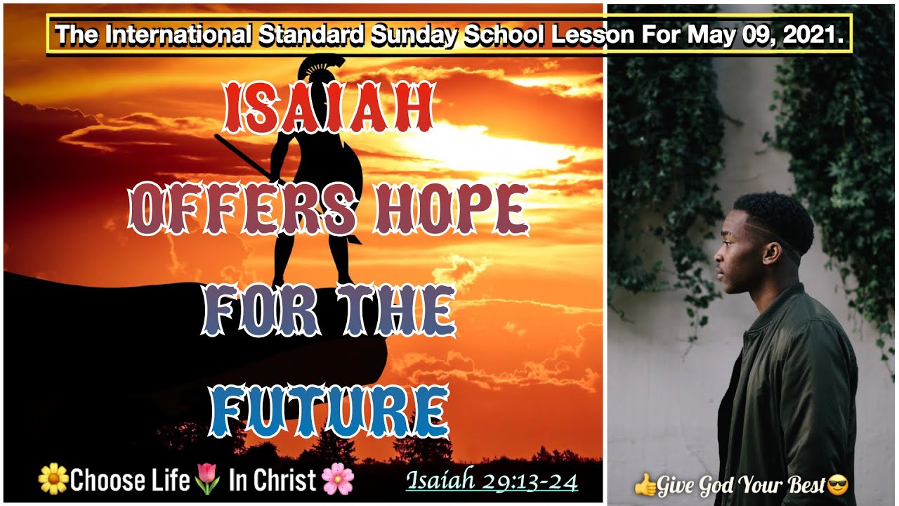 Isaiah Offers Hope For The Future, Sunday School Lesson, May 9, 2021 ...