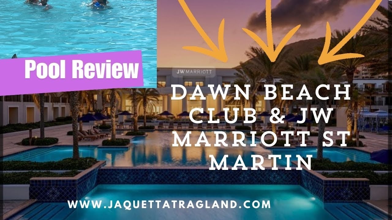 JW Marriott St Maarten and Dawn Beach Club Swimming Pool Reviews - YouTube