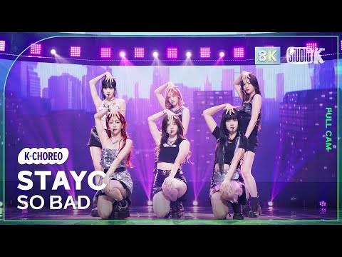 [K-Choreo 8K] 스테이씨 'SO BAD' (STAYC Choreography) @MusicBank 240719