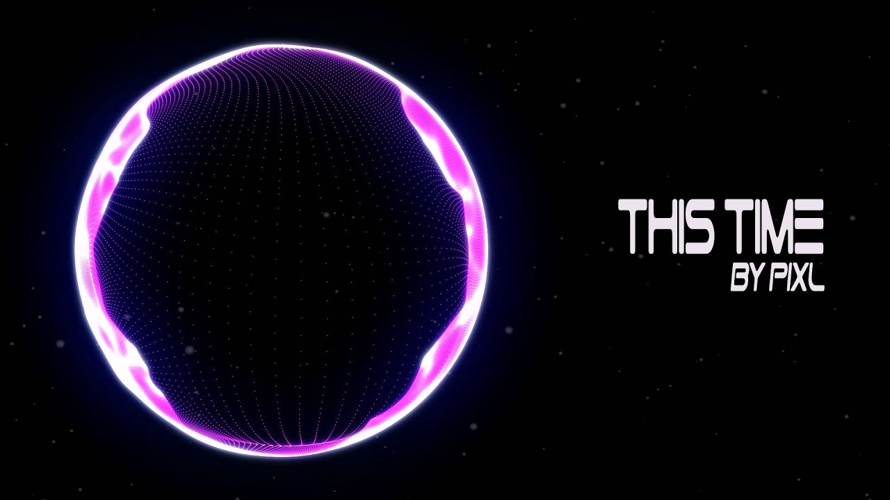 PIXL - This Time - YouTube