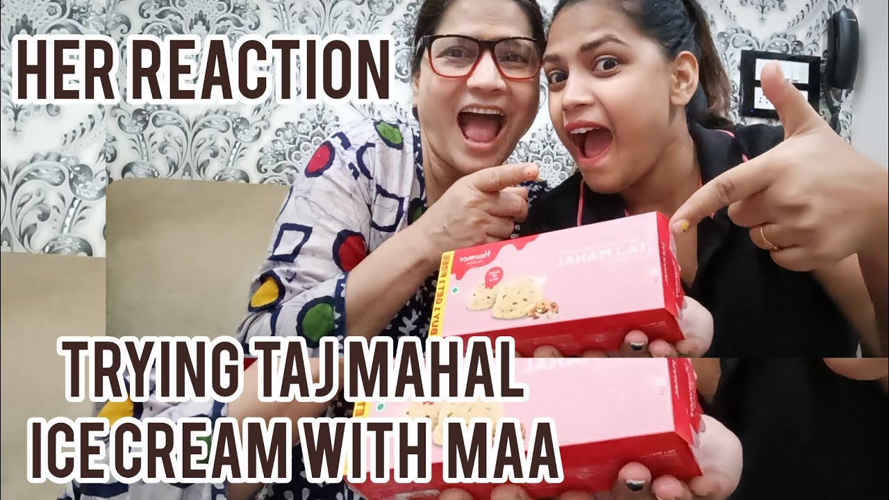 My mom's reaction after trying Taj Mahal Ice cream | Eating Icecream # ...