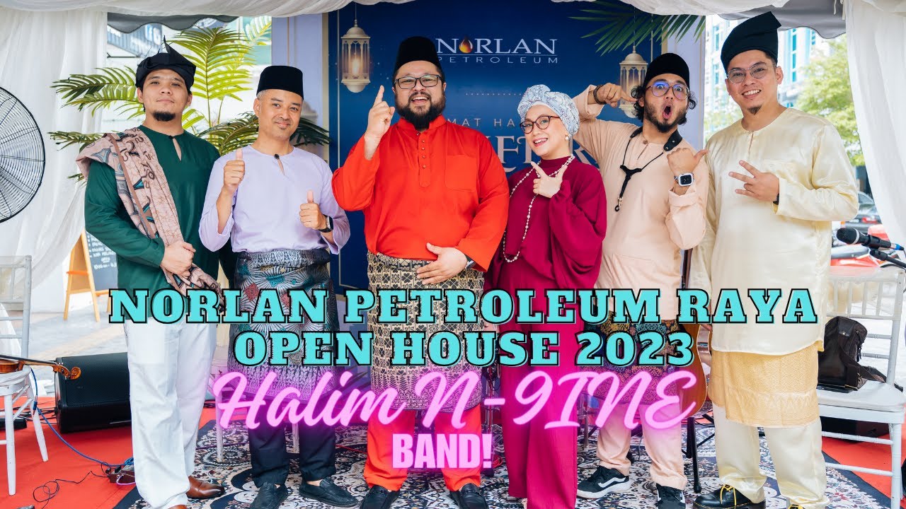 NORLAN PETROLEUM Raya Open House 2023 with HALIM N-9INE Quintet . - YouTube