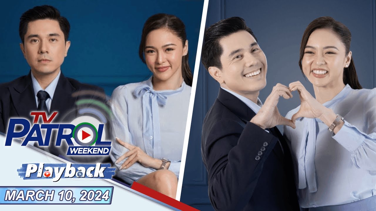 TV Patrol Weekend Playback | March 10, 2024 - YouTube