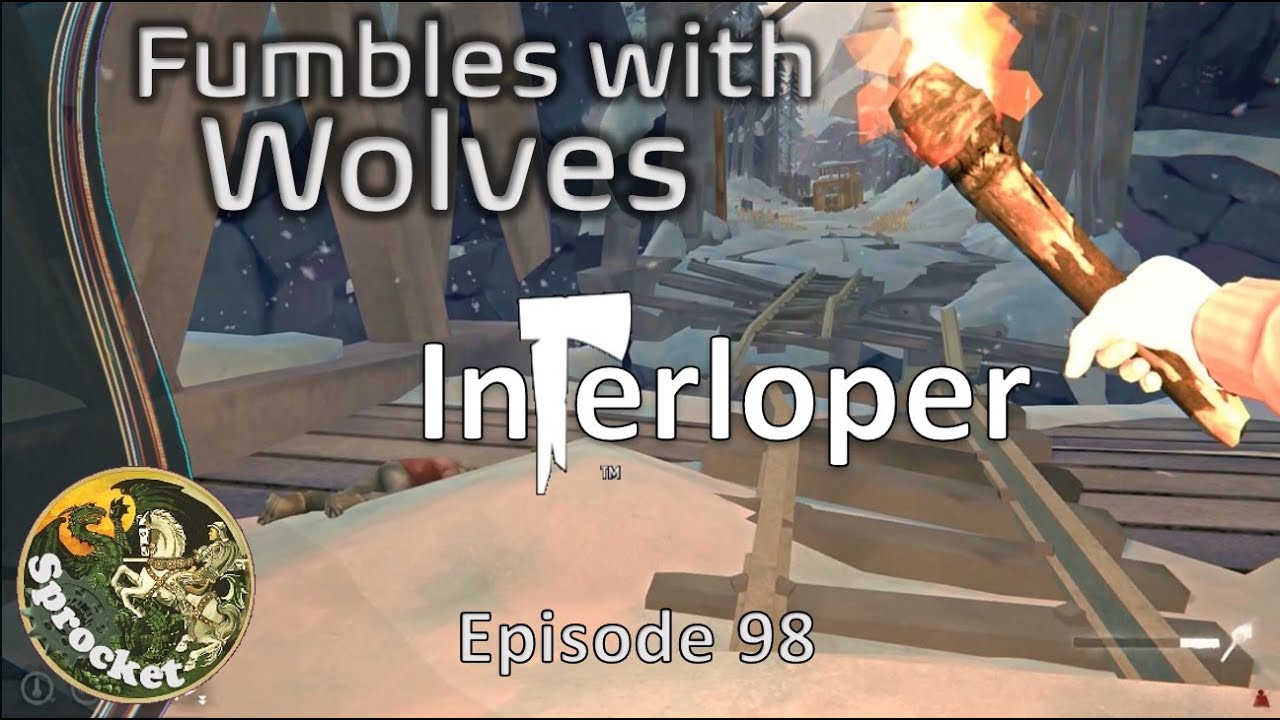 Interloper Survival 98 - Fumbles With Wolves - Long Dark with Sprocket - YouTube