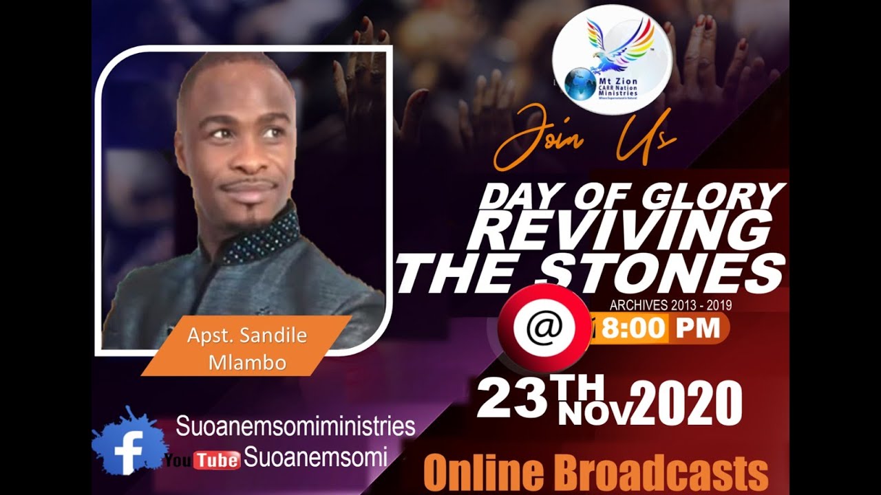 DAYS OF GLORY (REVIVING THE STONES) DAY 31 WITH APOSTLE SANDILE MLAMBO ...