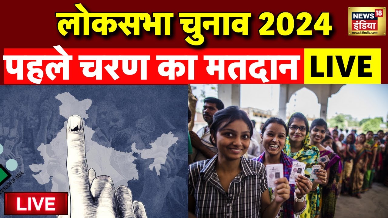 First Phase Voting Live Updates | List of states going to polls in ...