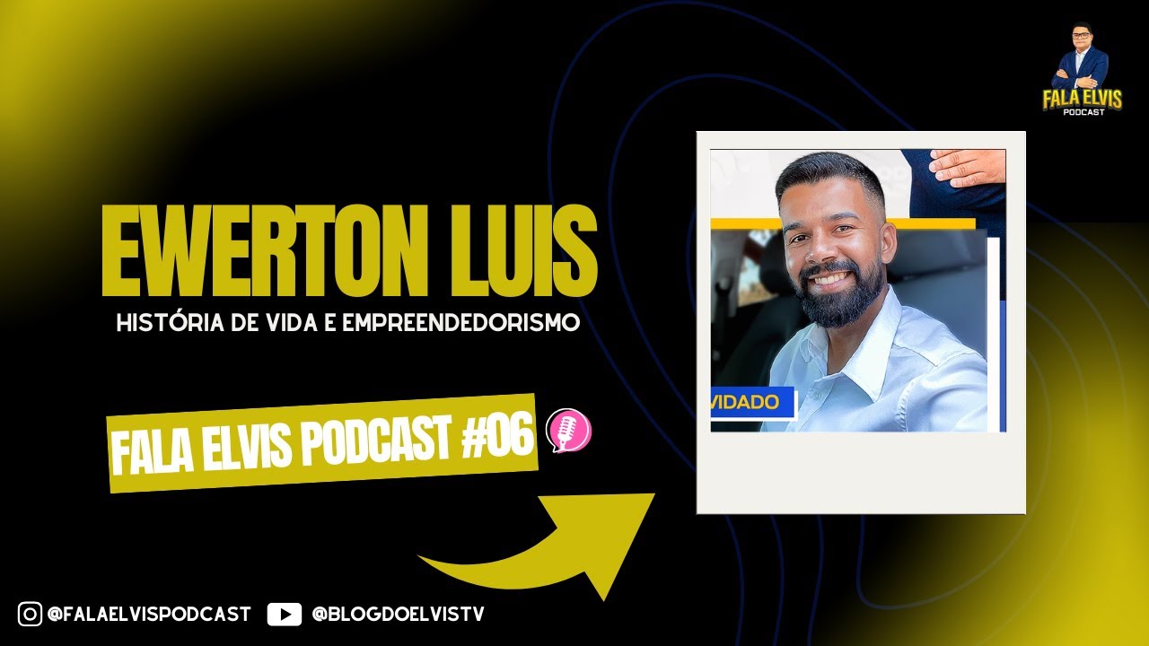 FALA ELVIS PODCAST | EWERTON LUIS - YouTube