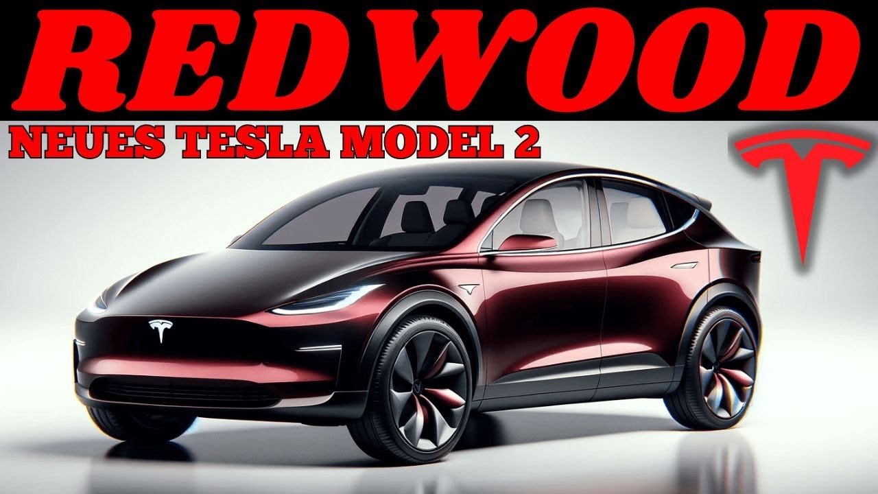 ENDLICH! Neues Tesla Model 2 Redwood - Design, Preis und neue ...