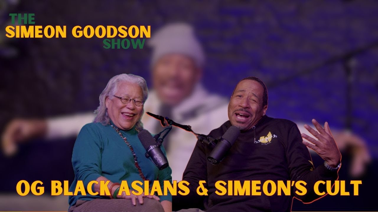 Episode 13: OG Black Asians & Simeon Starts a Cult 🗽 The Simeon Goodson ...
