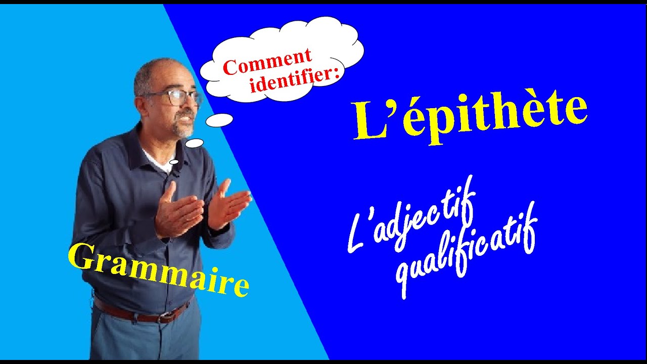 l'épithète : L'adjectif épithète et de couleur français pratique - YouTube