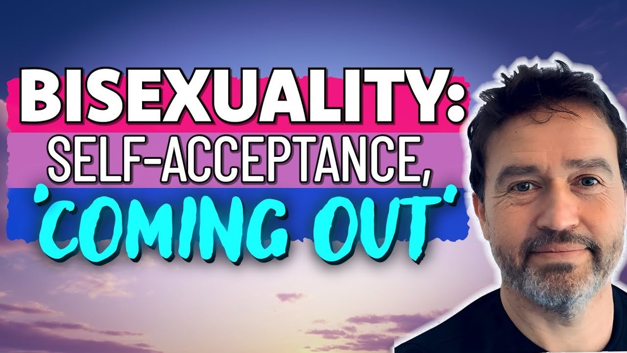 Coming Out As Bisexual And The Importance Of Self Acceptance Youtube